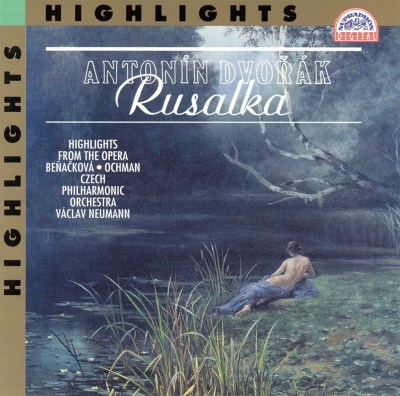 Dvorák: Rusalka (Highlights) - Václav Neuman... | AllMusic
