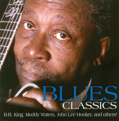 Blues Classics, Disc 2 - Various Artists | Album | AllMusic