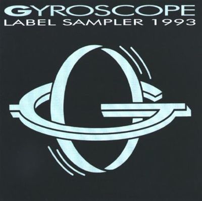 Gyroscope Label Sampler 1993 - Various Artists... | AllMusic