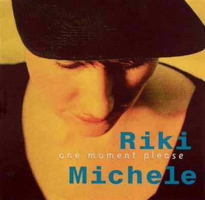 One Moment Please - Riki Michele | Album | AllMusic