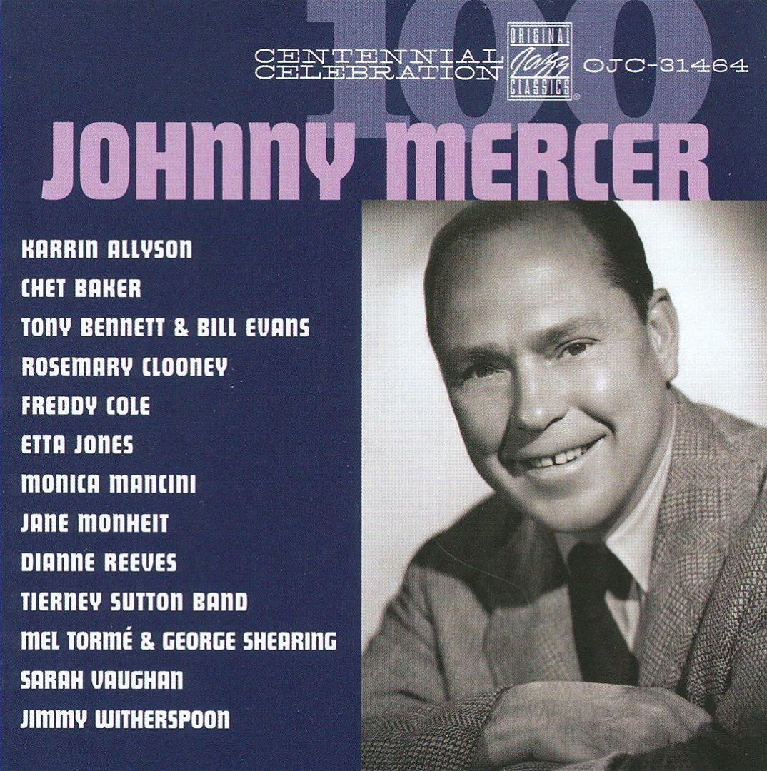 Johnny Mercer: Centennial Celebration - Johnny... | AllMusic
