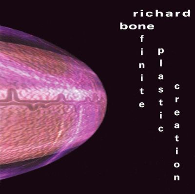Infinite Plastic Creation - Richard Bone | Album | AllMusic
