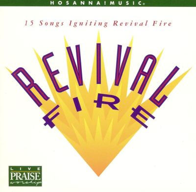 Live Praise & Worship: Revival Fire - Various ... | AllMusic