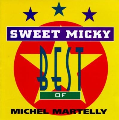 Sweet Micky: The Best of Michel Martelly - Mic... | AllMusic