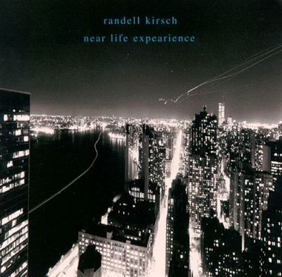 Near Life Experience - Randell Kirsch | Album | AllMusic