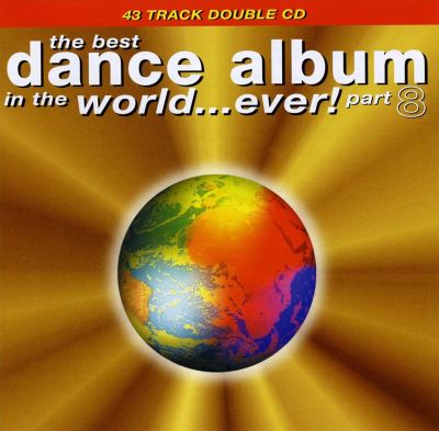 The Best Dance Album in the World...Ever!, Vol... | AllMusic