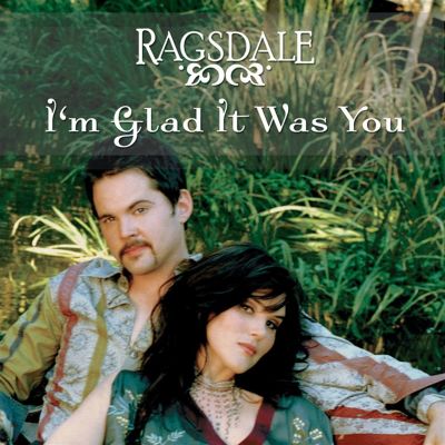 I'm Glad It Was You - Ragsdale | Release Info | AllMusic
