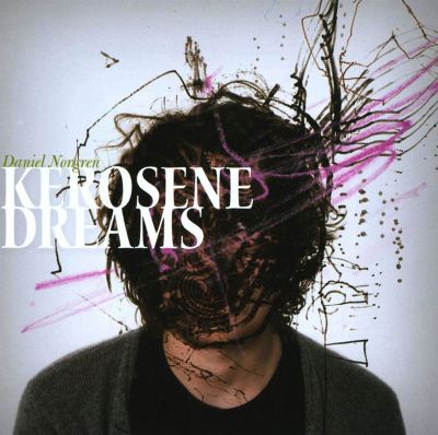 Kerosene Dreams - Daniel Norgren | Album | AllMusic