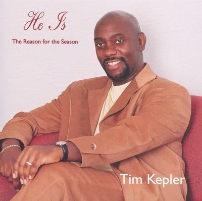 He Is the Reason for the Season - Tim Kepler |... | AllMusic