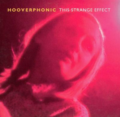 This Strange Effect - Hooverphonic | Album | AllMusic