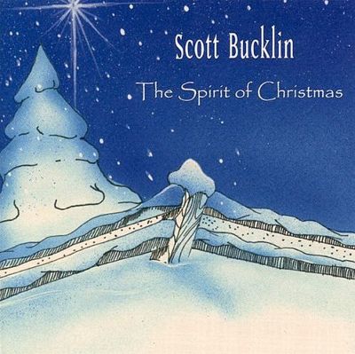 The Spirit of Christmas - Scott Bucklin | Album | AllMusic