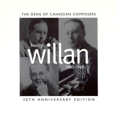Healey Willan: The Dean of Canadian Composers,... | AllMusic
