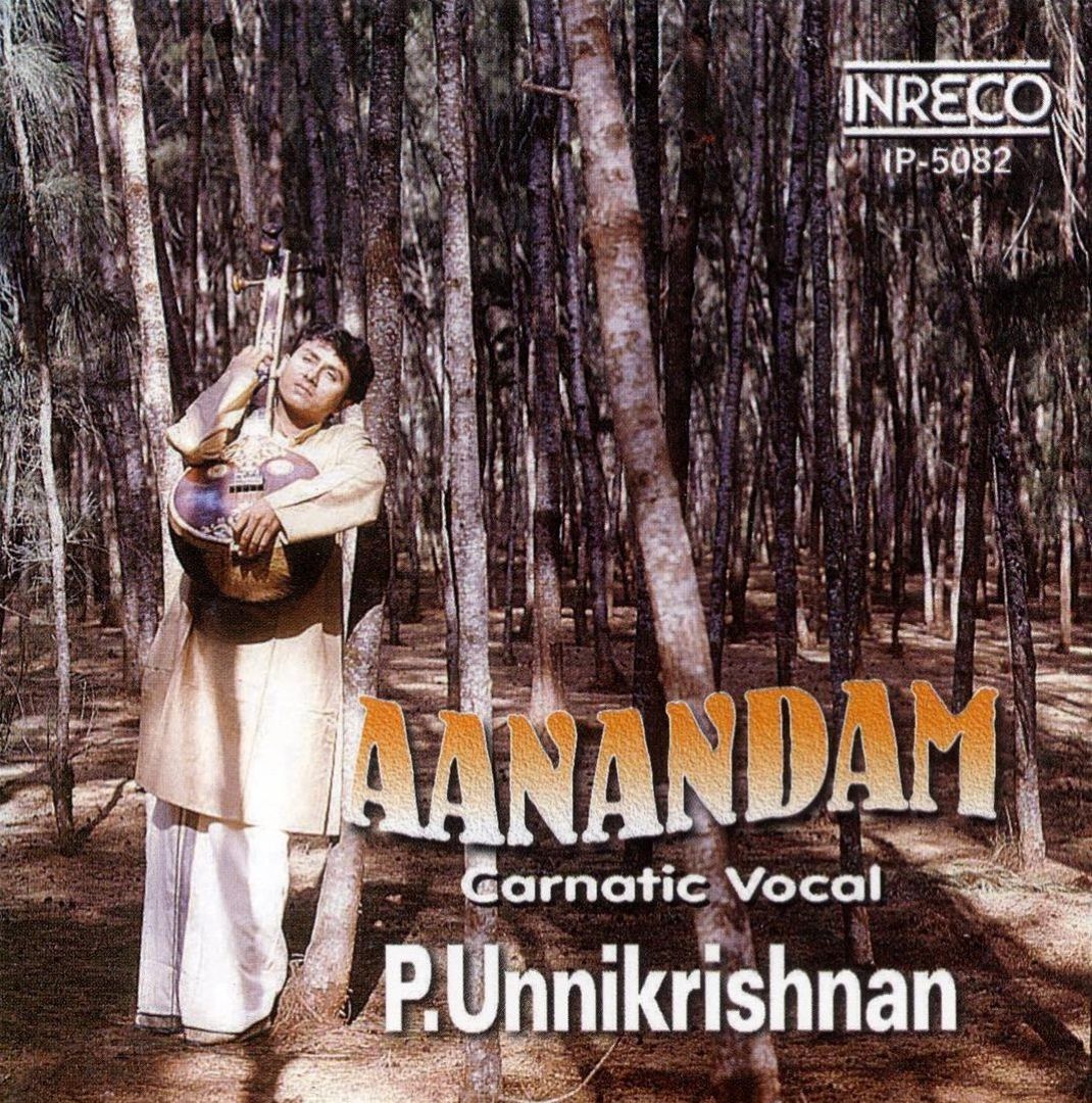 Aanandam Carnatic Vocal - P. Unnikrishnan | Album | AllMusic