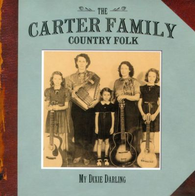 Country Folk: My Dixie Darling - The Carter Fa... | AllMusic