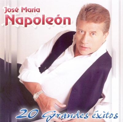 20 Grandes Exitos - José María Napoleón | A... | AllMusic
