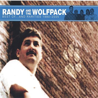 Best of ... and Rarities - Randy & The Wolfpac... | AllMusic