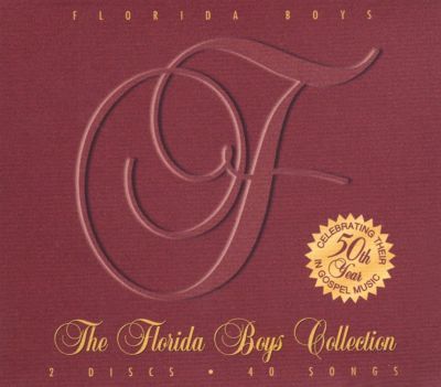 Florida Boys Collection: Celebrating 50 Years ... | AllMusic