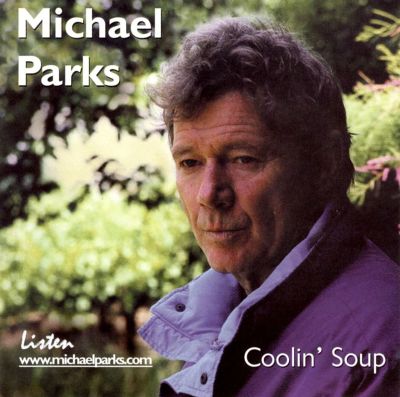 Coolin' Soup - Michael Parks | Album | AllMusic