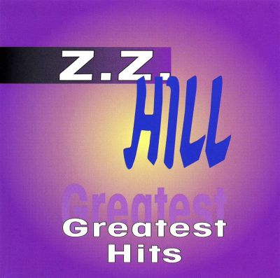 Greatest Hits of Z.Z. Hill - Z.Z. Hill | Album | AllMusic