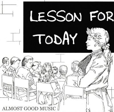 Lesson for Today - Almost Good Music | Album | AllMusic
