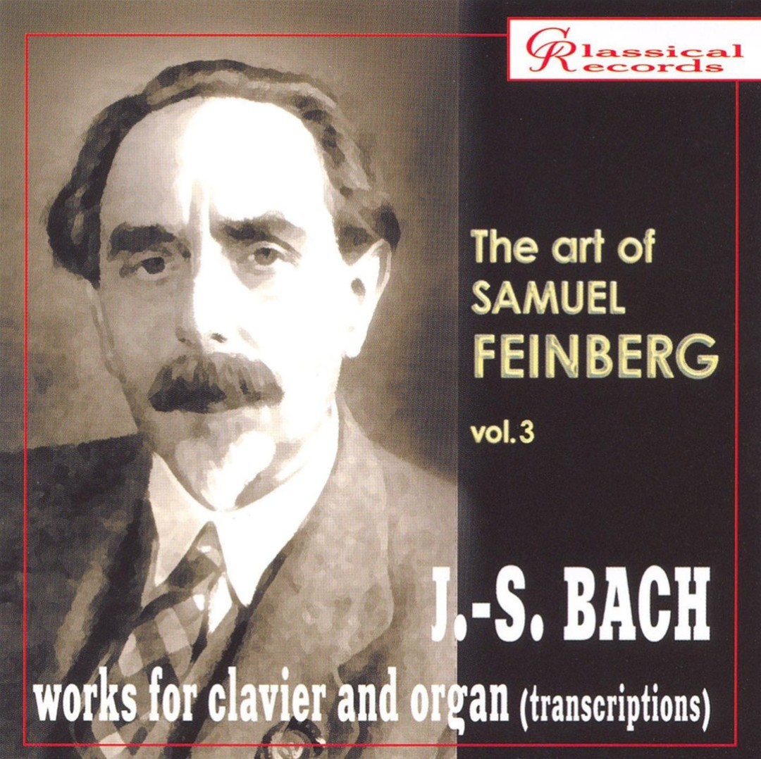 The art of Samuel Feinberg, Vol. 3: J.S. Bach ... | AllMusic
