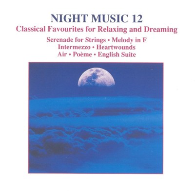 Night Music, Vol. 12: Classical Favourites for... | AllMusic