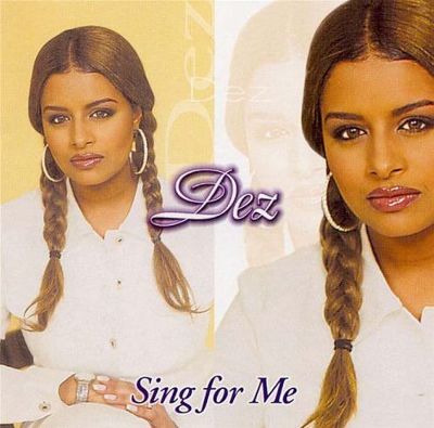 Sing for Me - Dez | Album | AllMusic