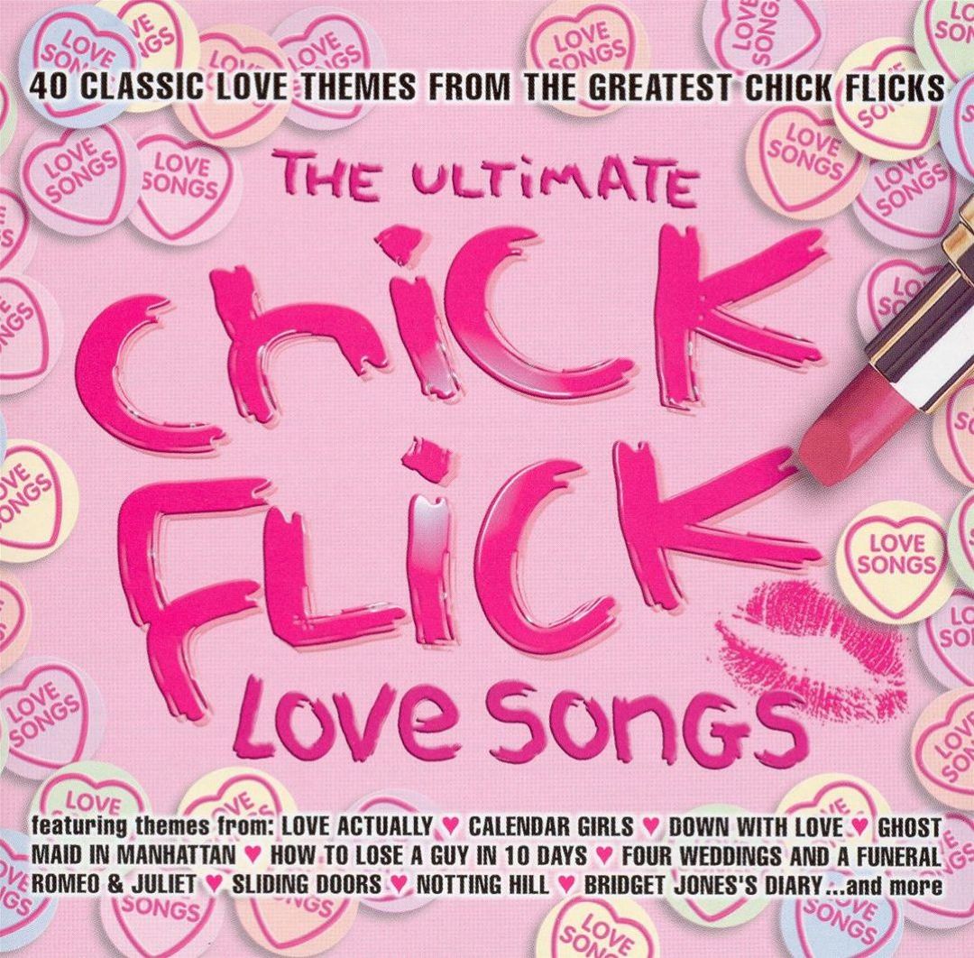 The Ultimate Chick Flick Love Songs - Various ... | AllMusic