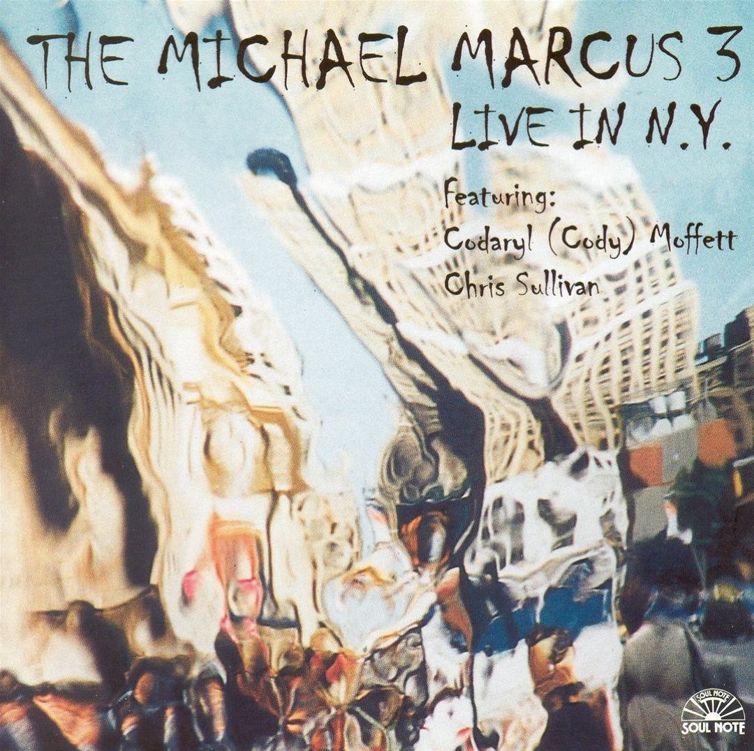 Live in N.Y. - Michael Marcus | Album | AllMusic
