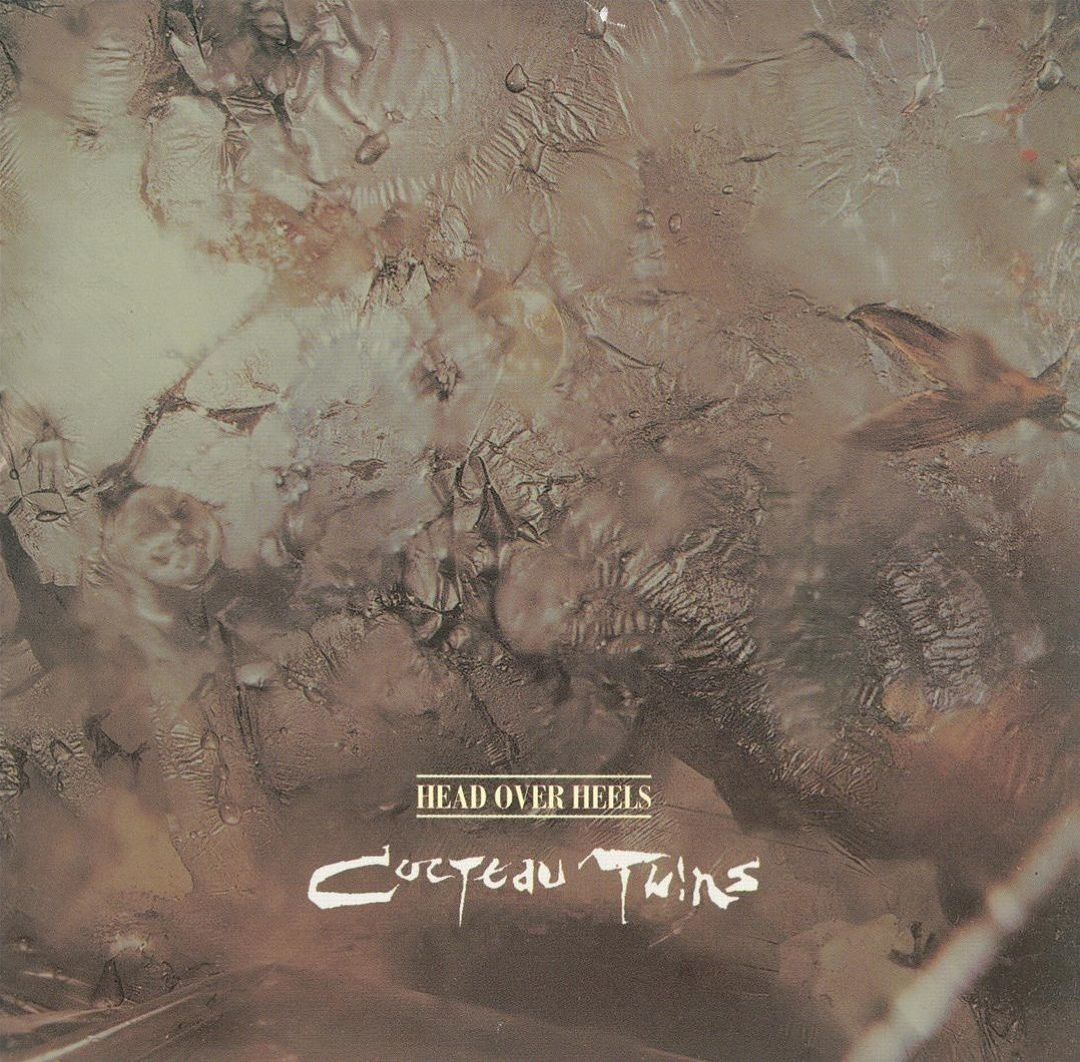 Head Over Heels - Cocteau Twins | Album | AllMusic