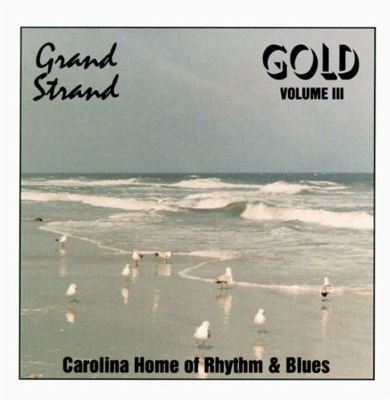 Grand Strand Gold, Vol. 3 - Various Artists | ... | AllMusic