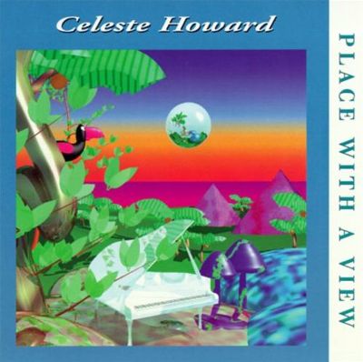 A Place with a View - Celeste Howard | Album | AllMusic