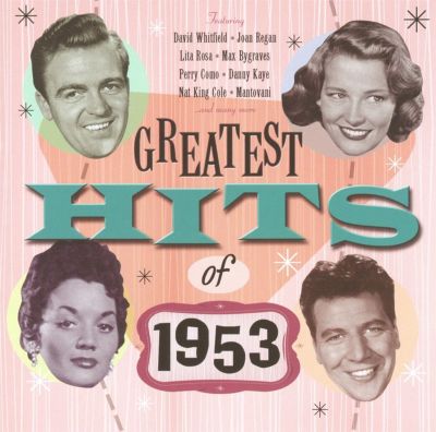 Greatest Hits of 1953 - Various Artists | Album | AllMusic