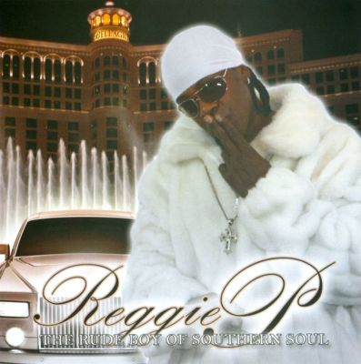 The Rude Boy of Southern Soul - Reggie P. | Album | AllMusic