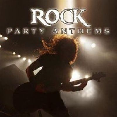 Rock Party Anthems - Various Artists | Album | AllMusic