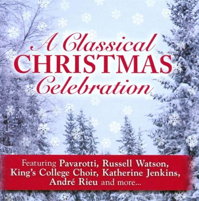A Classical Christmas Celebration - Various Ar... | AllMusic