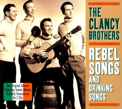 Rebel Songs and Drinking Songs - The Clancy Br... | AllMusic