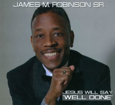 Jesus Will Say 'Well Done' - James M. Robinson... | AllMusic