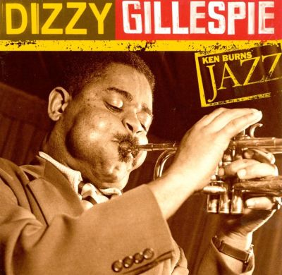 Ken Burns Jazz - Dizzy Gillespie | Release Info | AllMusic