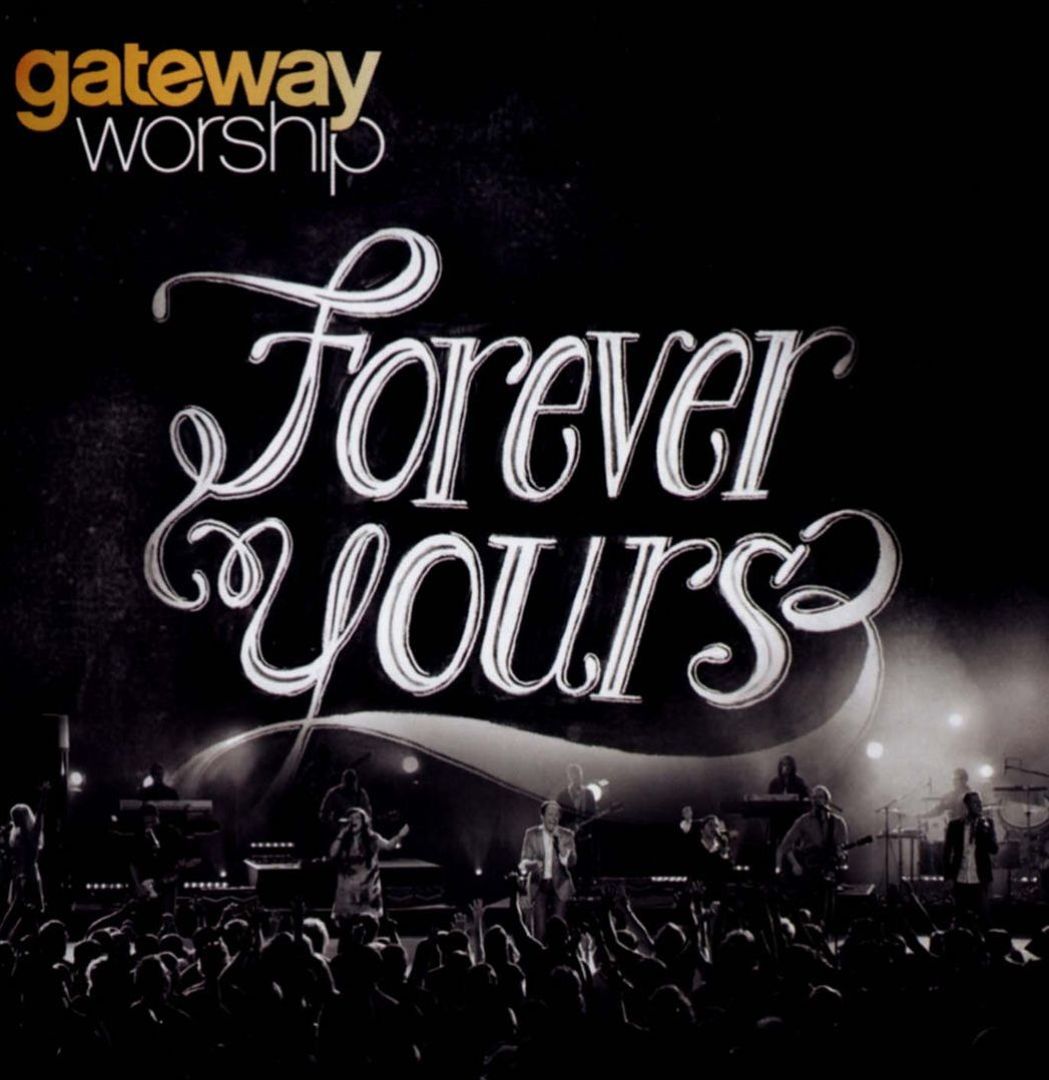 Forever Yours - Gateway Worship | Album | AllMusic