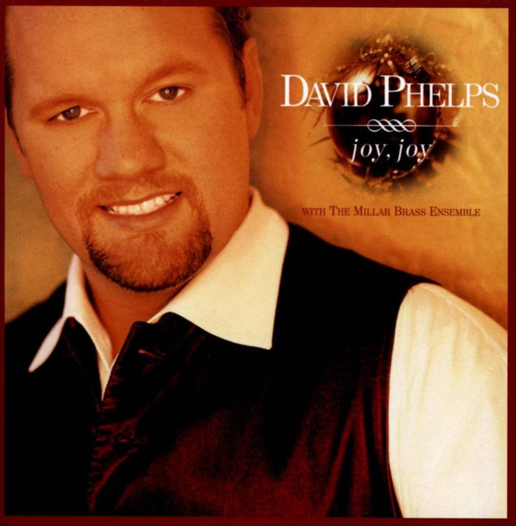 Joy, Joy - David Phelps | Album | AllMusic