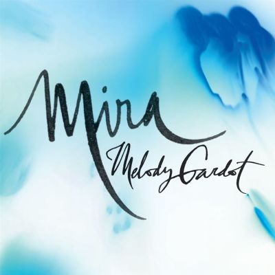 Mira - Melody Gardot | Album | AllMusic