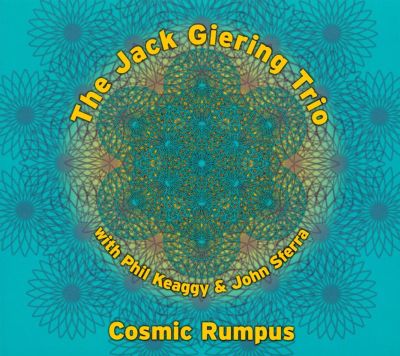 Cosmic Rumpus - Jack Giering, Jack Giering Tri... | AllMusic