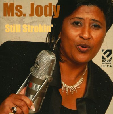 Still Strokin' - Ms. Jody | Album | AllMusic
