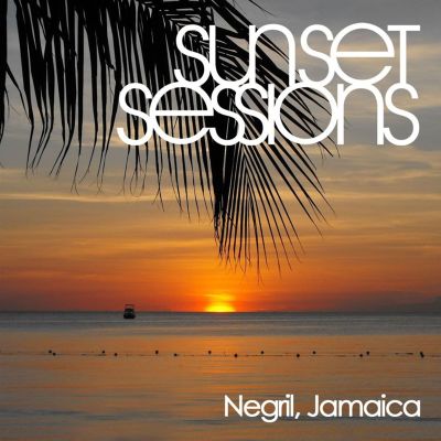 Sunset Sessions: Negril, Jamaica - Various Art... | AllMusic