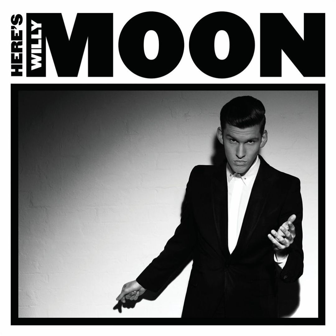 Here's Willy Moon - Willy Moon | Album | AllMusic