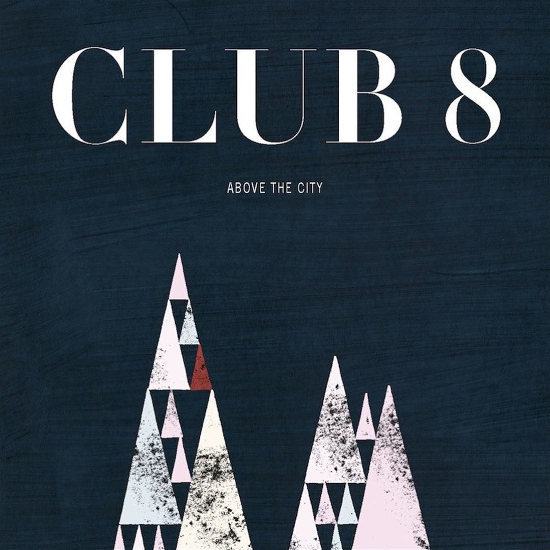 Above the City - Club 8 | Album | AllMusic