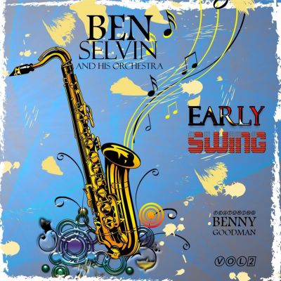 Early Swing: Ben Selvin and His Orchestra, Vol... | AllMusic
