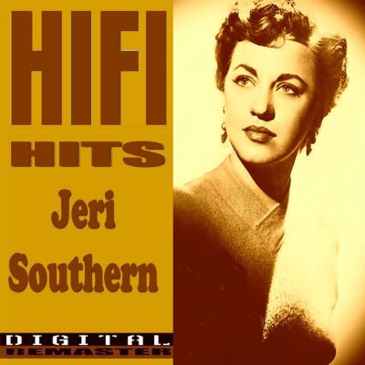Jeri Southern HiFi Hits - Jeri Southern | Album | AllMusic