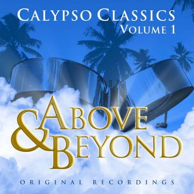Above and Beyond: Calypso Classics, Vol. 1 - V... | AllMusic